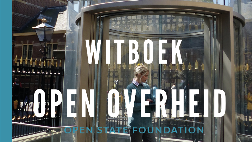 Witboek geeft inspiratie voor een open overheid – Open State Foundation